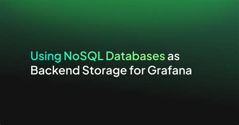Using Nosql Databases As Backend Storage For Grafana Coralogix