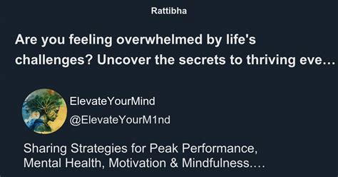 Are You Feeling Overwhelmed By Life S Challenges Uncover The Secrets