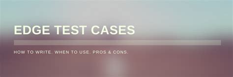 Edge Test Cases Edge Testing Is An Important Aspect Of By Olha