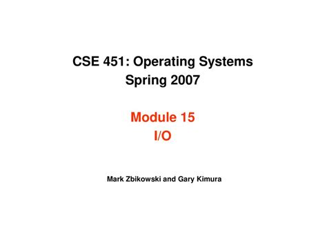 Cse 451 Operating Systems Spring 2007 Module 15 Io Ppt Download