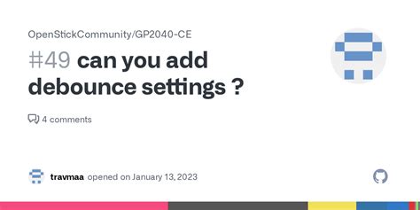 Can You Add Debounce Settings Issue 49 OpenStickCommunity GP2040