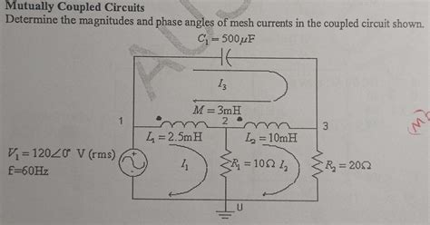 solved mutually coupled circuits determine the magnitudes