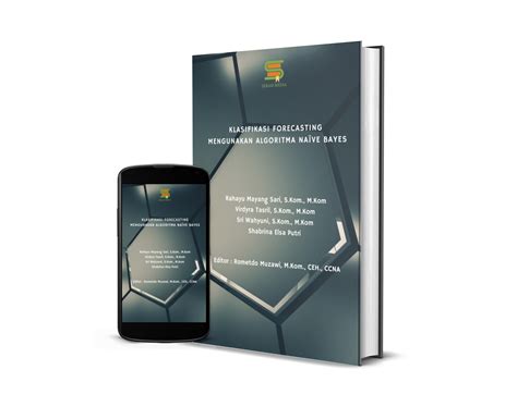 Klasifikasi Forecasting Mengunakan Algoritma Naïve Bayes Penerbit Serasi Media Teknologi
