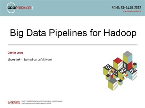How To Develop Big Data Pipelines For Hadoop By Costin Leau Pptx
