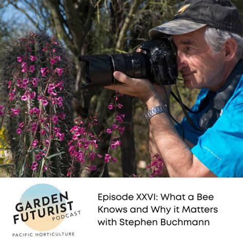 Episode Xxvi What A Bee Knows And Why It Matters With Stephen Buchmann