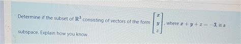 Solved Determine If The Subset Of Rº Consisting Of Vectors