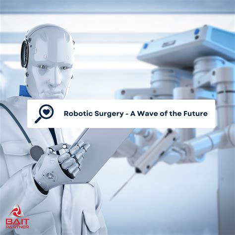 Robotic Surgery A Wave Of The Future Ornet