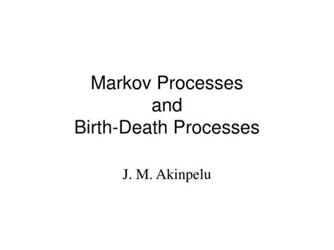 Ppt Markov Processes And Birth Death Processes Powerpoint