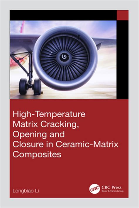 High Temperature Matrix Cracking Opening And Closure In Ceramic Matrix Composites Ebook By