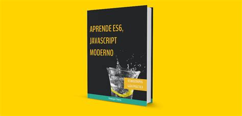 aprende es6 javascript moderno guía práctica