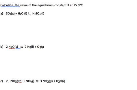 Solved Calculate The Value Of The Equilibrium Constant K At Chegg