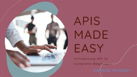 Introducing Api To Complete Beginners Part 2