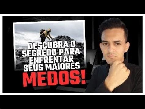 COMO VENCER OS SEUS MEDOS YouTube