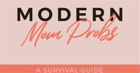 Jamies Bookshelf ‘modern Mom Probs A Survival Guide For 21st Century