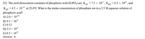 Solved 25 The Acid Dissociation Constants Of Phosphoric