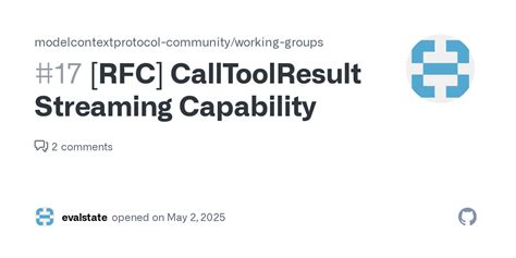 [rfc] calltoolresult streaming capability · issue 17 · modelcontextprotocol community working