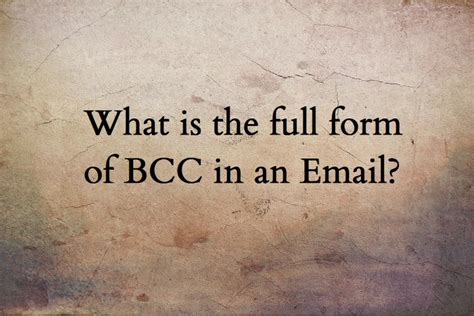 Bcc Full Form In Gmail Or Email Bcc Acronym Meaning
