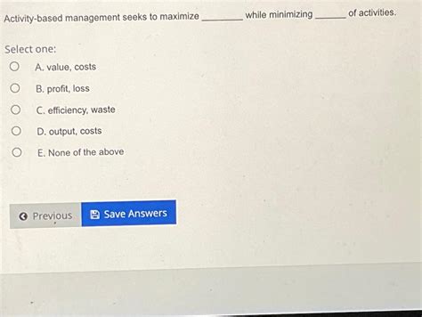 Solved Activity Based Management Seeks To Maximizewhile