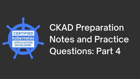 Ckad Exam Preparation Notes And Practice Questions Part 4 Rkubernetes