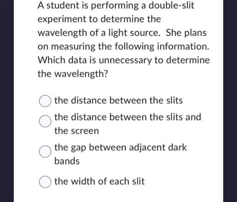 Solved A Student Is Performing A Double Slit Experiment To Chegg