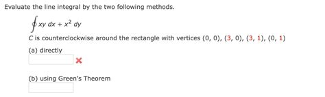 Solved Evaluate The Line Integral By The Two Following Chegg Com