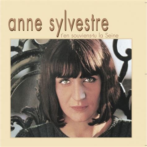 ANNE SYLVESTRE T EN SOUVIENS TU LA SEINE