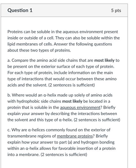Solved Question Pts Proteins Can Be Soluble In The Chegg