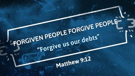 Forgiven People Forgive People Logos Sermons