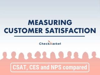 Measuring Customer Satisfaction CSAT CES And NPS Compared PPT