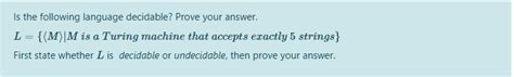 Solved Is The Following Language Decidable Prove Your