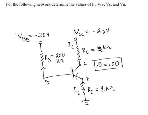 Solved For The Following Network Determine The Values Of Ic Chegg