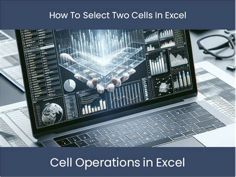 Excel Tutorial How To Select Two Cells In Excel Excel