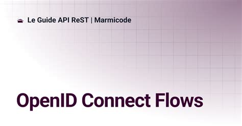 Openid Connect Flows Le Guide Api Rest Marmicode