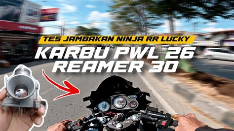 JAMBAKAN NINJA RR PAKAI KARBU PWL 26 NINJA R REAMER 30 HARIAN TEST