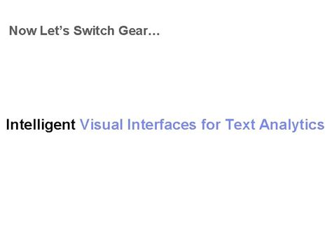 Intelligent Visual Interfaces For Text Analysis An Introduction