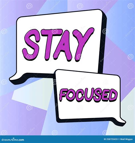 Writing Displaying Text Stay Focused Word Written On Be Attentive