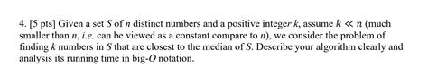 Solved 4 5 Pts Given A Set S Of N Distinct Numbers And A Chegg