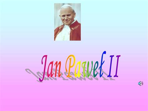 PPT Jan Paweł II PowerPoint Presentation free download ID 2888733