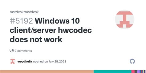 Windows 10 Clientserver Hwcodec Does Not Work · Issue 5192 · Rustdesk