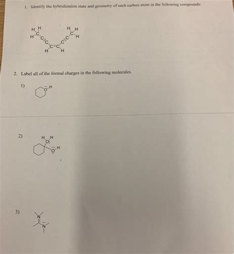 Solved 1 Identify The Hybridization State And Geometry Of
