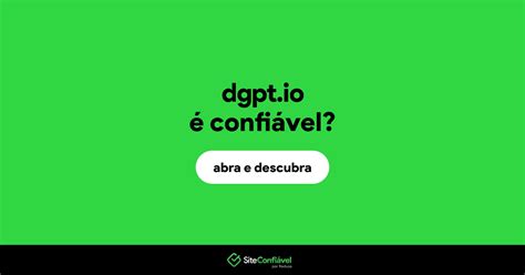 é Confiável Dgpt é Segura Site Confiável