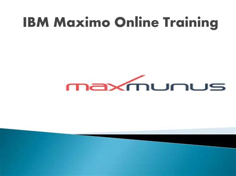 Ibm Maximo Online Training Pptx
