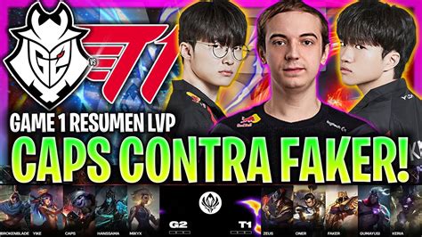 G2 De Caps Se Enfrenta Al T1 De Faker Partidazo G2 Vs T1 Game 1