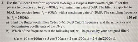 Solved Use The Bilinear Transform Approach To Design A