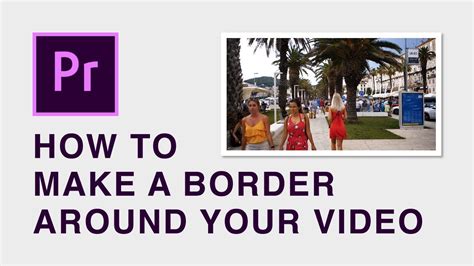How To Create A Border Around A Video The Correct Way Youtube