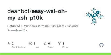 Github Deanbot Easy Wsl Oh My Zsh P K Setup Wsl Windows Terminal Zsh Oh My Zsh And