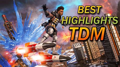 My Best Highlights Tdm Apex Legends Youtube