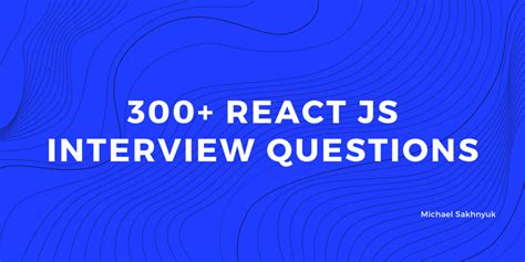 300 React Interview Questions Dev Community