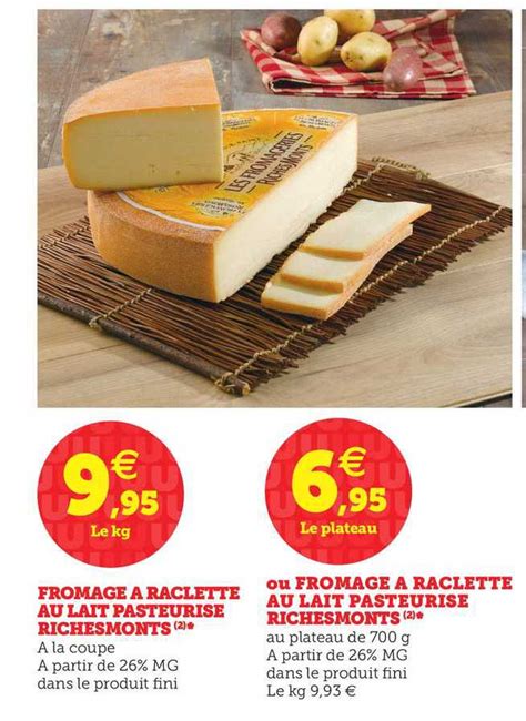 Promo Fromage à Raclette Au Lait Pasteurisé Richemonts Ou Fromage à