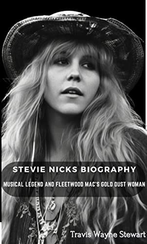 Stevie Nicks Biography Musical Legend And Fleetwood Mac S Gold Dust